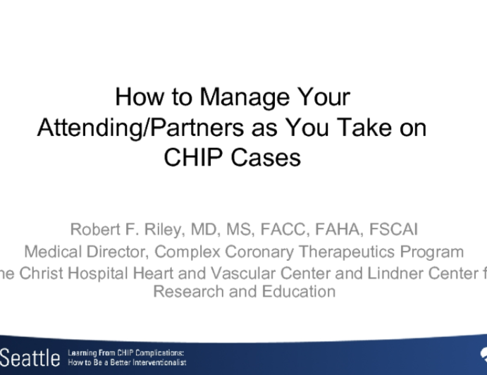 How to Manage Your Attending/Partners as You Take on CHIP Cases | tctmd.com